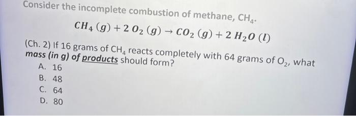 Solved Consider the incomplete combustion of methane, CH4. | Chegg.com