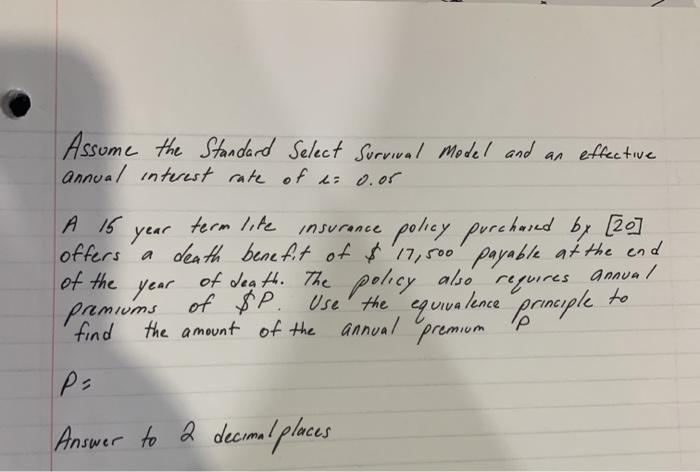 Solved Assume the Standard Select Survival model and an | Chegg.com
