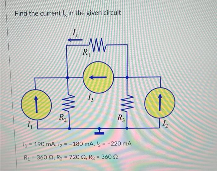 Solved Find the current IX in the given circuit l1=190 | Chegg.com