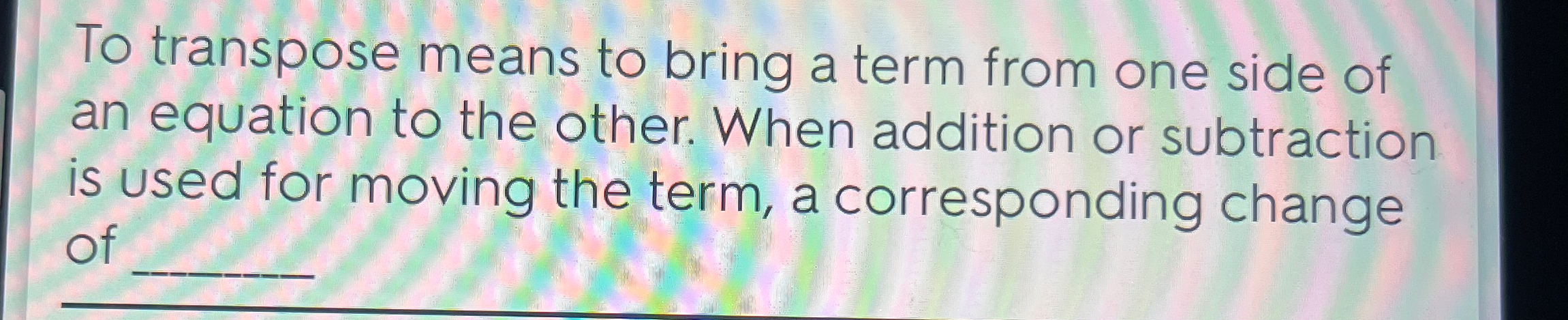 Solved To transpose means to bring a term from one side of | Chegg.com