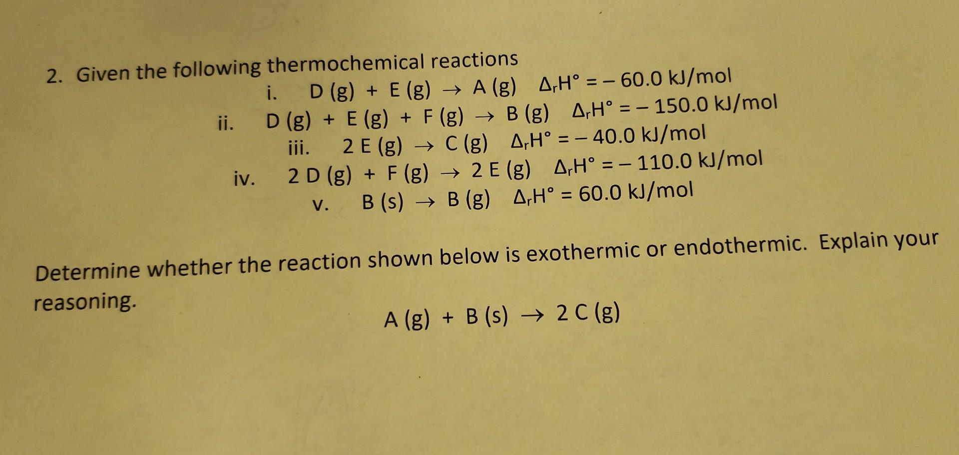 Solved 2. Given the following thermochemical reactions i. D( | Chegg.com