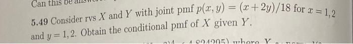 Solved 5.49 Consider rvs X and Y with joint | Chegg.com