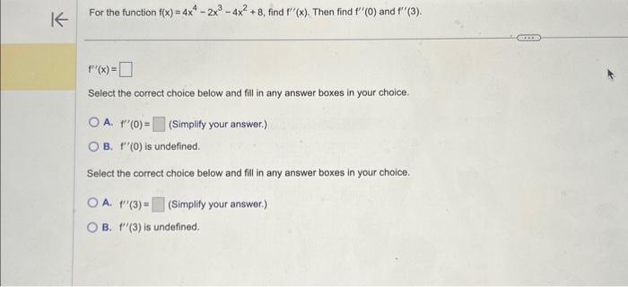 Solved For the function f(x)=4x4−2x3−4x2+8, find f′′(x). | Chegg.com