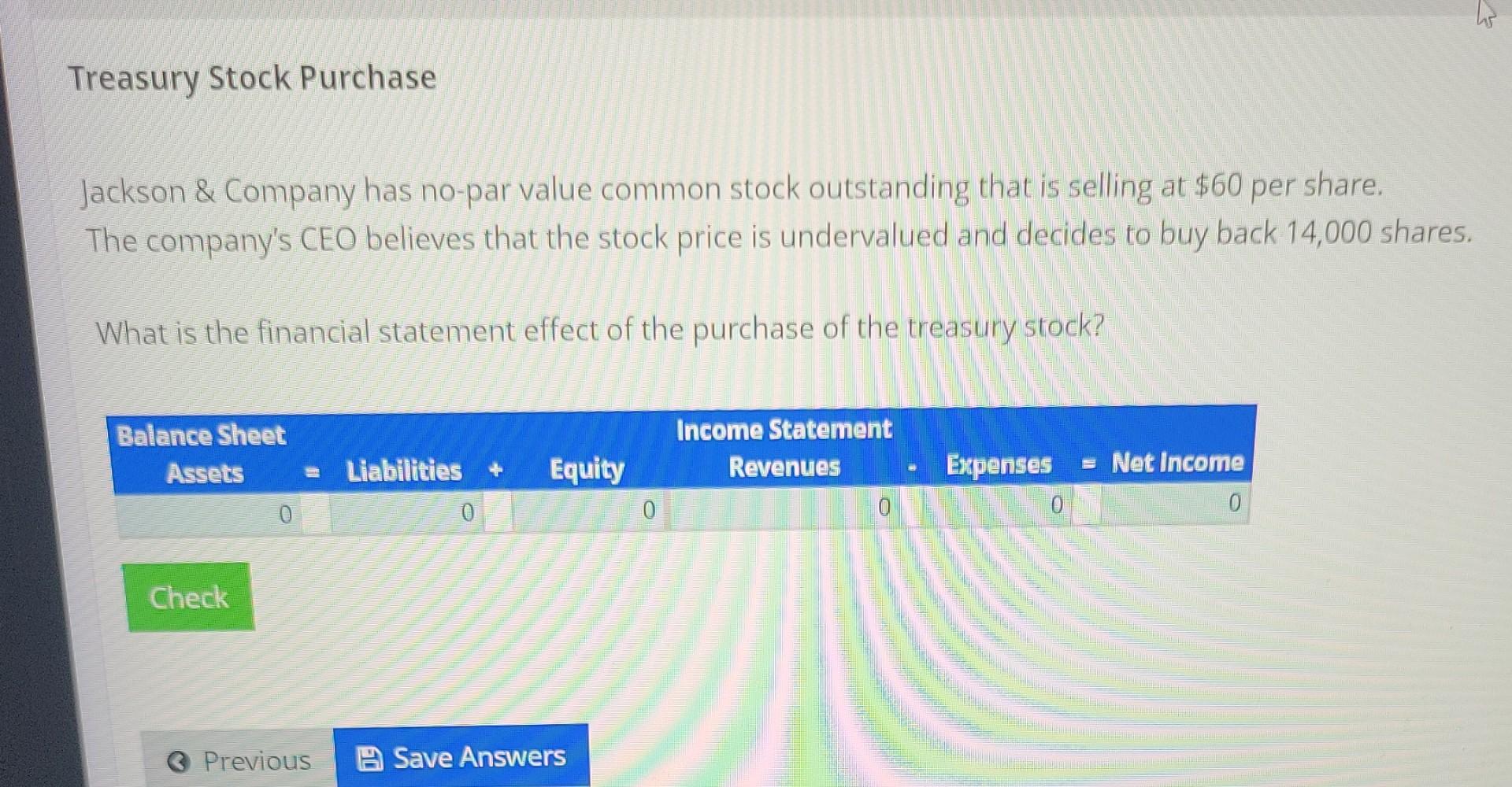 Solved Treasury Stock Purchase Jackson & Company has no-par | Chegg.com