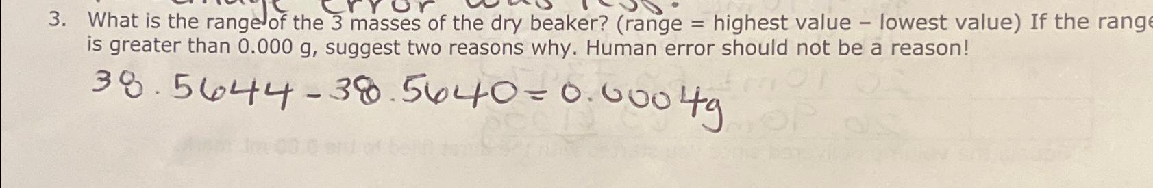 Solved What is the range of the 3 ﻿masses of the dry beaker? | Chegg.com