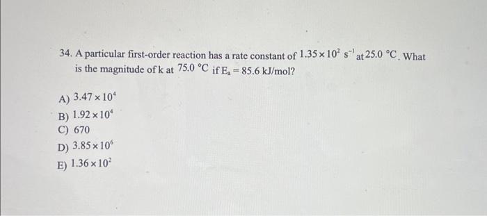 34. A particular first-order reaction has a rate | Chegg.com