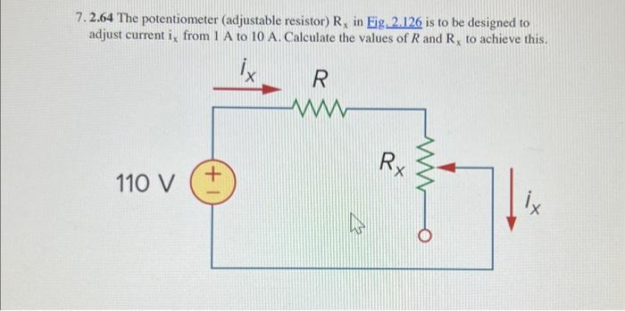 Solved 7. 2.64 The potentiometer (adjustable resistor) Rx in | Chegg.com