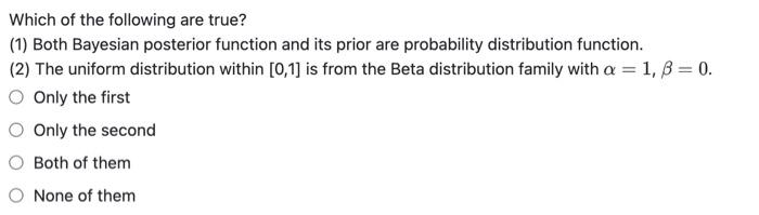 Solved Which of the following are true? (1) Both Bayesian | Chegg.com