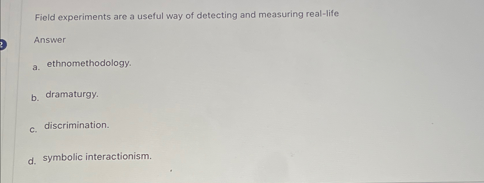 Solved Field experiments are a useful way of detecting and | Chegg.com