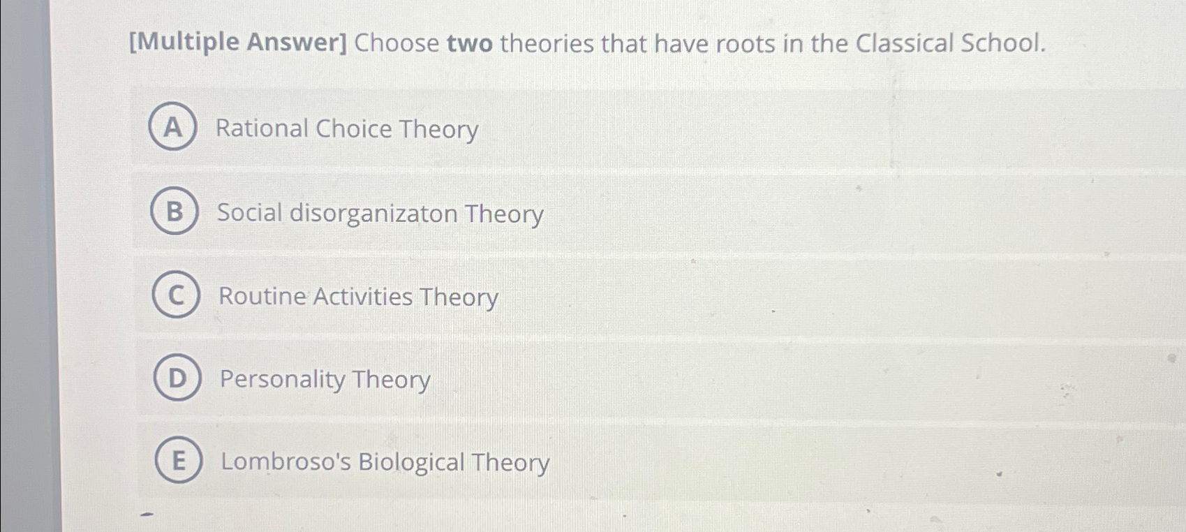 Solved [Multiple Answer] ﻿Choose two theories that have | Chegg.com