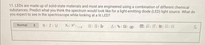 Solved 11. LEDs are made up of solid-state materials and | Chegg.com