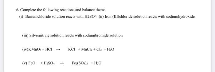 Solved 6. Complete the following reactions and balance them: | Chegg.com