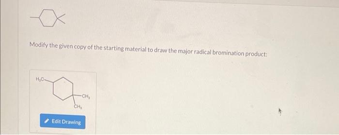 Solved Modify the given copy of the starting material to | Chegg.com