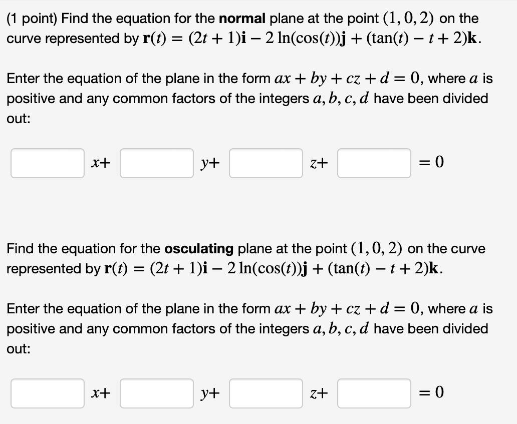 Solved ( 1 ﻿point) ﻿Find the equation for the normal plane | Chegg.com