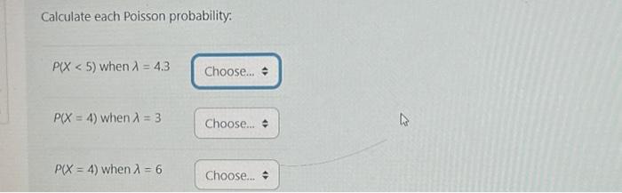 Solved Calculate each Poisson probability: P(X