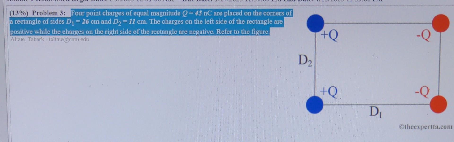 Solved (13\%) Problem 3: Four point charges of equal | Chegg.com