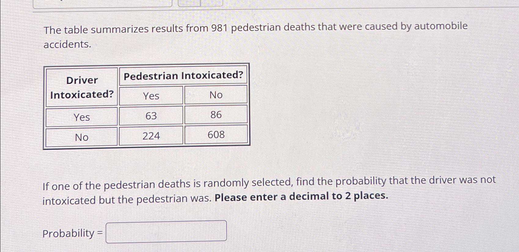 Solved The table summarizes results from 981 ﻿pedestrian | Chegg.com