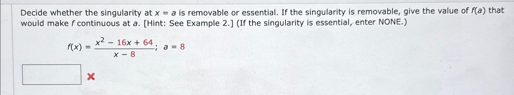 Solved Decide whether the singularity at x=a ﻿is removable | Chegg.com