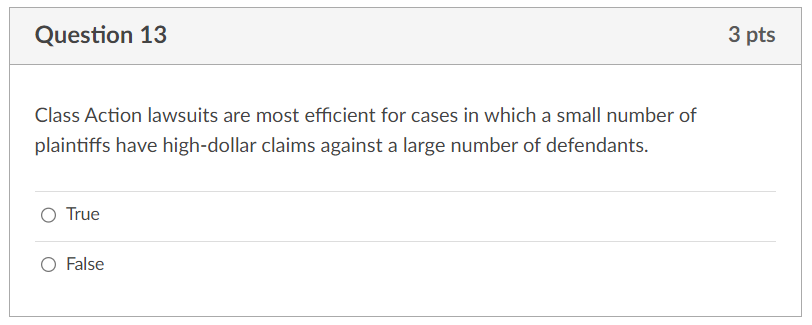 Solved Question 13Class Action lawsuits are most efficient | Chegg.com