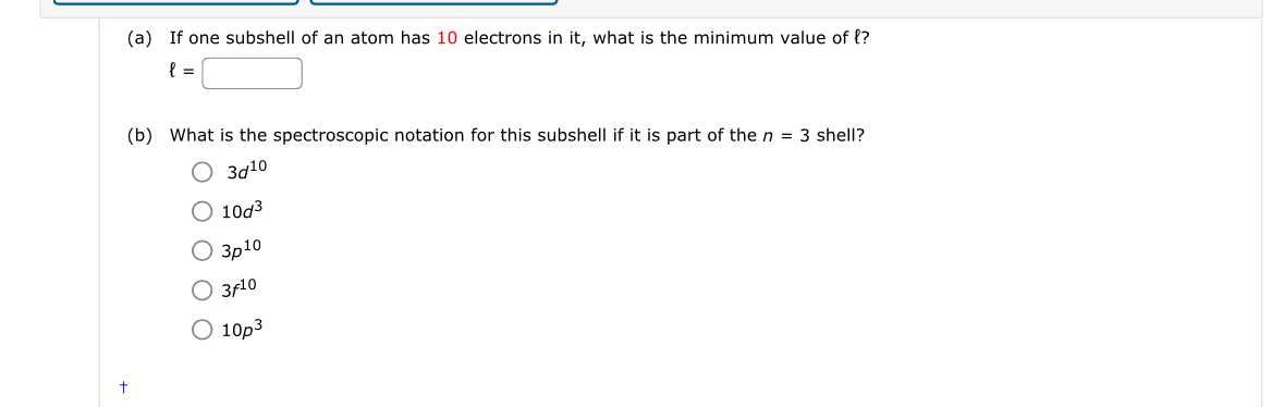 Solved (a) ﻿If one subshell of an atom has 10 ﻿electrons in | Chegg.com