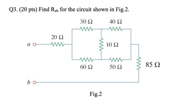 Solved Q3. (20 pts) Find Rab for the circuit shown in Fig.2. | Chegg.com Solved Q3. (20 pts) Find Rab for the circuit shown in Fig.2. | Chegg.com