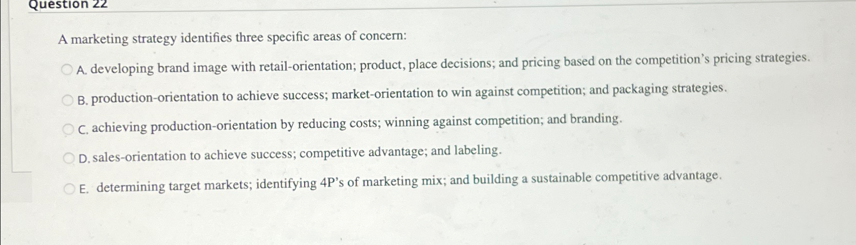 Question 22A marketing strategy identifies three | Chegg.com