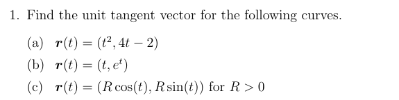 Solved Find the unit tangent vector for the following | Chegg.com
