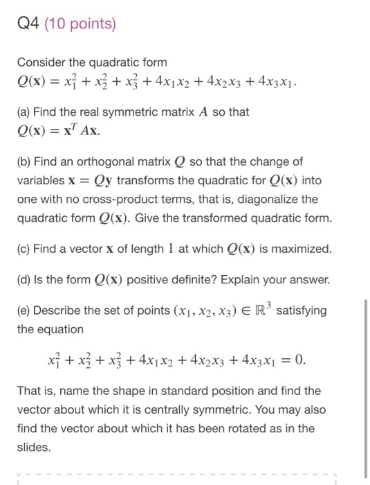 Solved Q4 (10 points) Consider the quadratic form Q(x) = x1 | Chegg.com