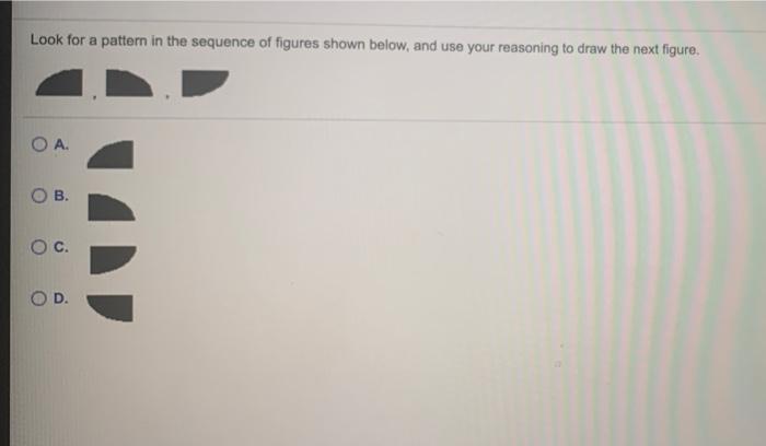 Solved Look for a pattern in the sequence of figures shown | Chegg.com