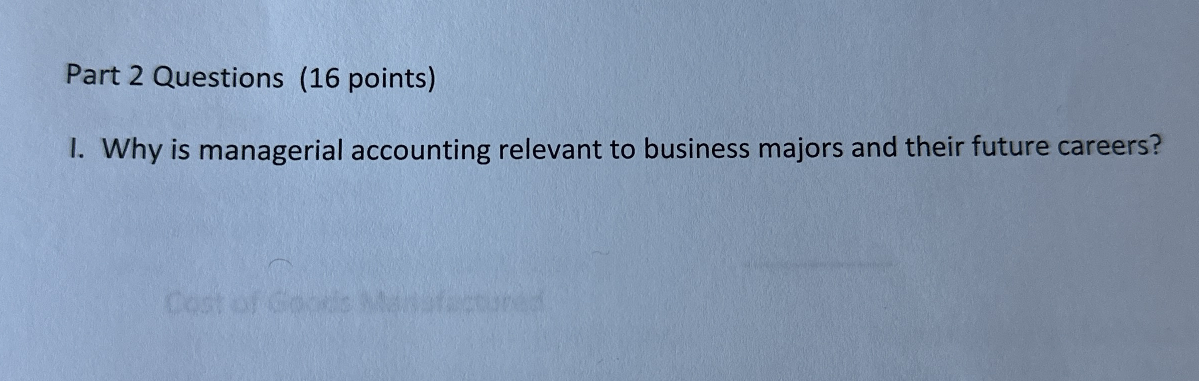 Solved Part 2 ﻿Questions (16 ﻿points)I. Why is managerial | Chegg.com