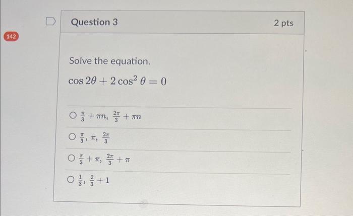 Solved Solve the equation. cos2θ+2cos2θ=0 | Chegg.com