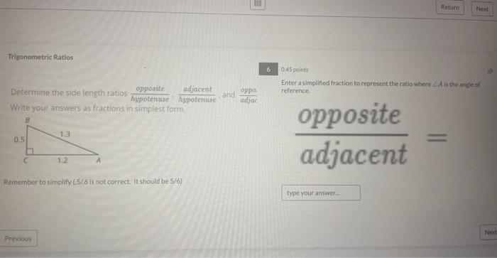 Solved adjacent opposite = hypotenuse adjacent = | Chegg.com
