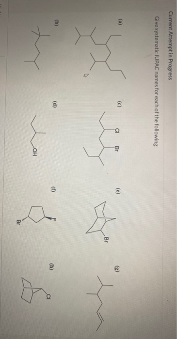 Solved Current Attempt in Progress Give systematic IUPAC | Chegg.com