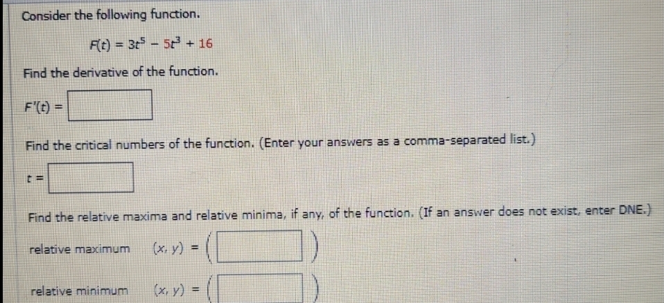 Solved Consider the following function.F(t)=3t5-5t3+16Find | Chegg.com