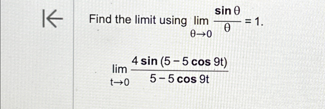 Solved Find the limit using | Chegg.com
