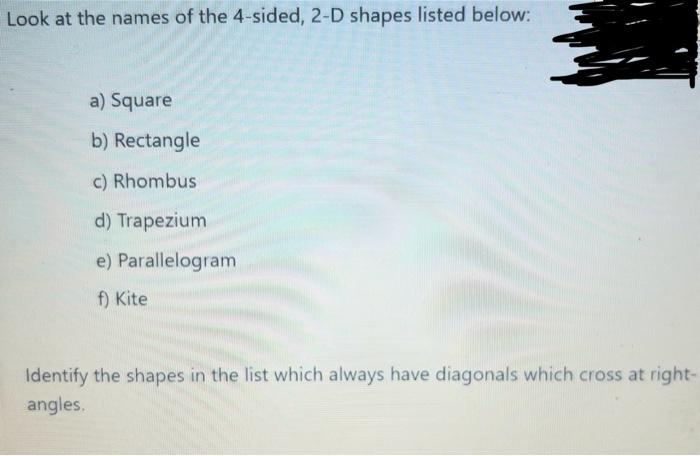 Solved Look at the names of the 4-sided, 2-D shapes listed | Chegg.com