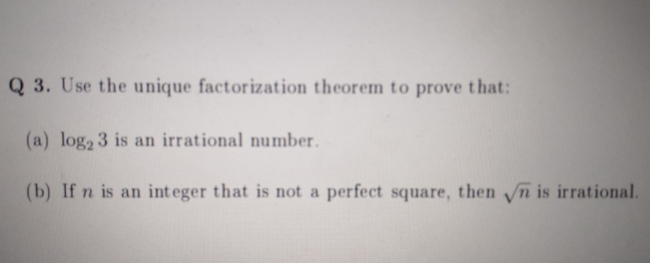 Solved Q 3. Use the unique factorization theorem to prove | Chegg.com