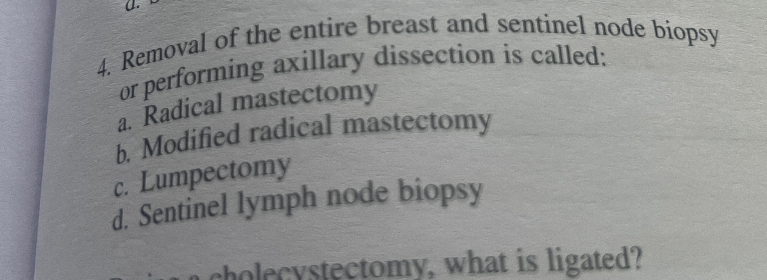 Solved Removal of the entire breast and sentinel node biopsy | Chegg.com