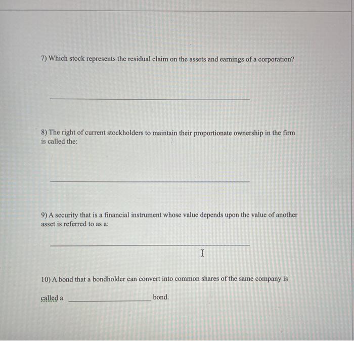 Solved 7) Which stock represents the residual claim on the | Chegg.com Solved 7) Which stock represents the residual claim on the | Chegg.com