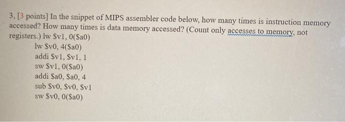 Solved 3. [3 points) In the snippet of MIPS assembler code | Chegg.com