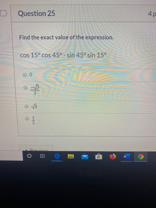 Solved Question 25 4p Find the exact value of the | Chegg.com