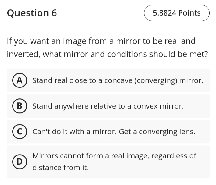 Solved Question 6If you want an image from a mirror to be | Chegg.com