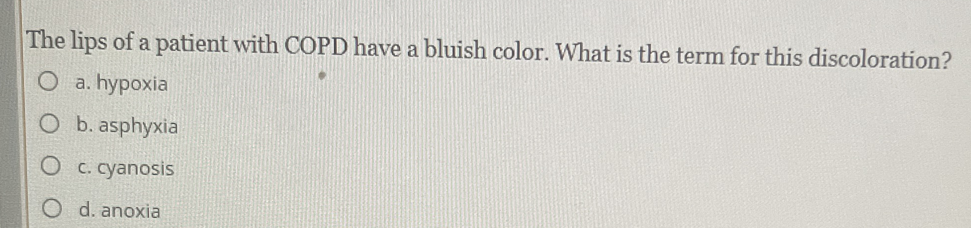 Solved The lips of a patient with COPD have a bluish color. | Chegg.com