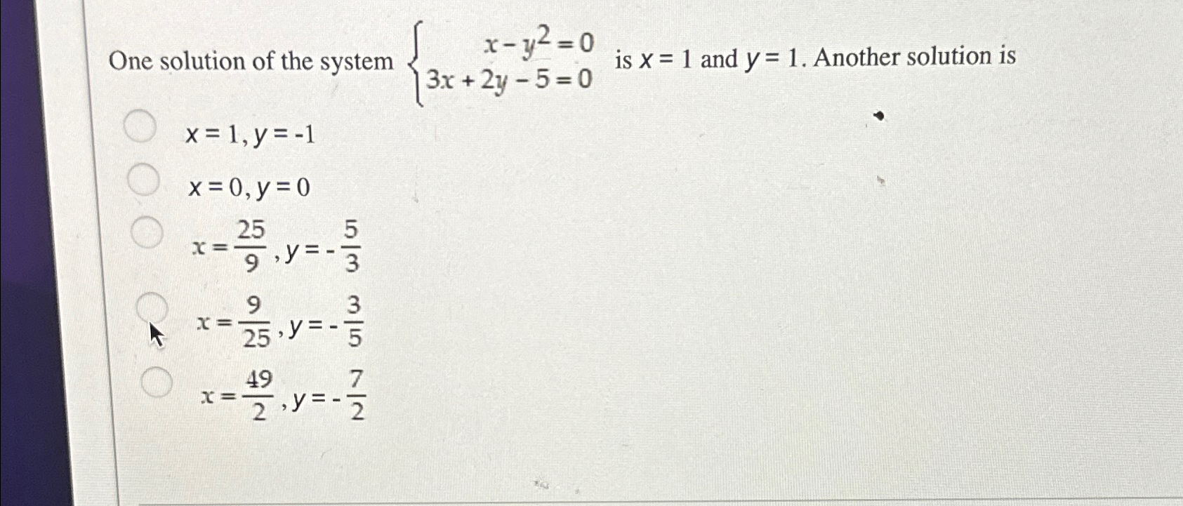 Solved One solution of the system x-y2=03x+2y-5=0 ﻿is x=1 | Chegg.com