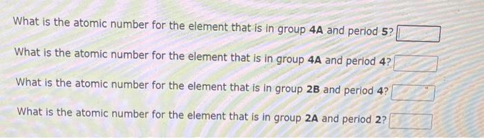 Solved What is the atomic number for the element that is in | Chegg.com