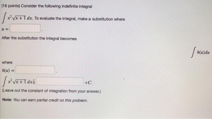 Solved (16 points) Consider the following indefinite | Chegg.com