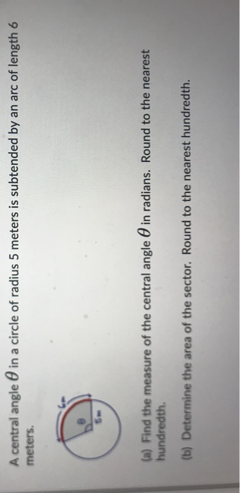 Solved in a circle of radius 5 meters is subtended by an arc | Chegg.com