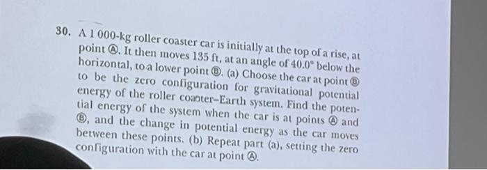 Solved 30. A 1000-kg roller coaster car is initially at the | Chegg.com