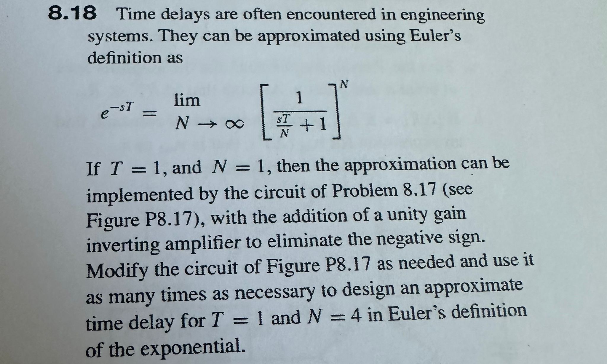 Solved 8.18 ﻿Time delays are often encountered in | Chegg.com