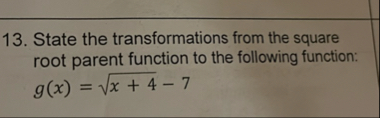 Solved State the transformations from the square root parent | Chegg.com